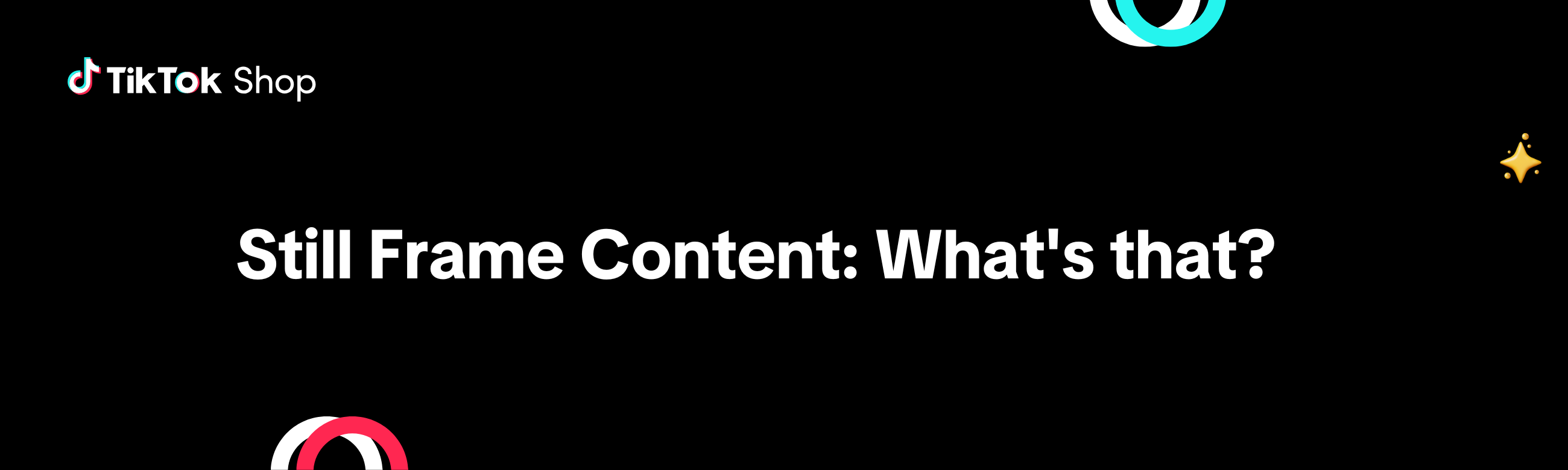 Still Frame Content: What's that?